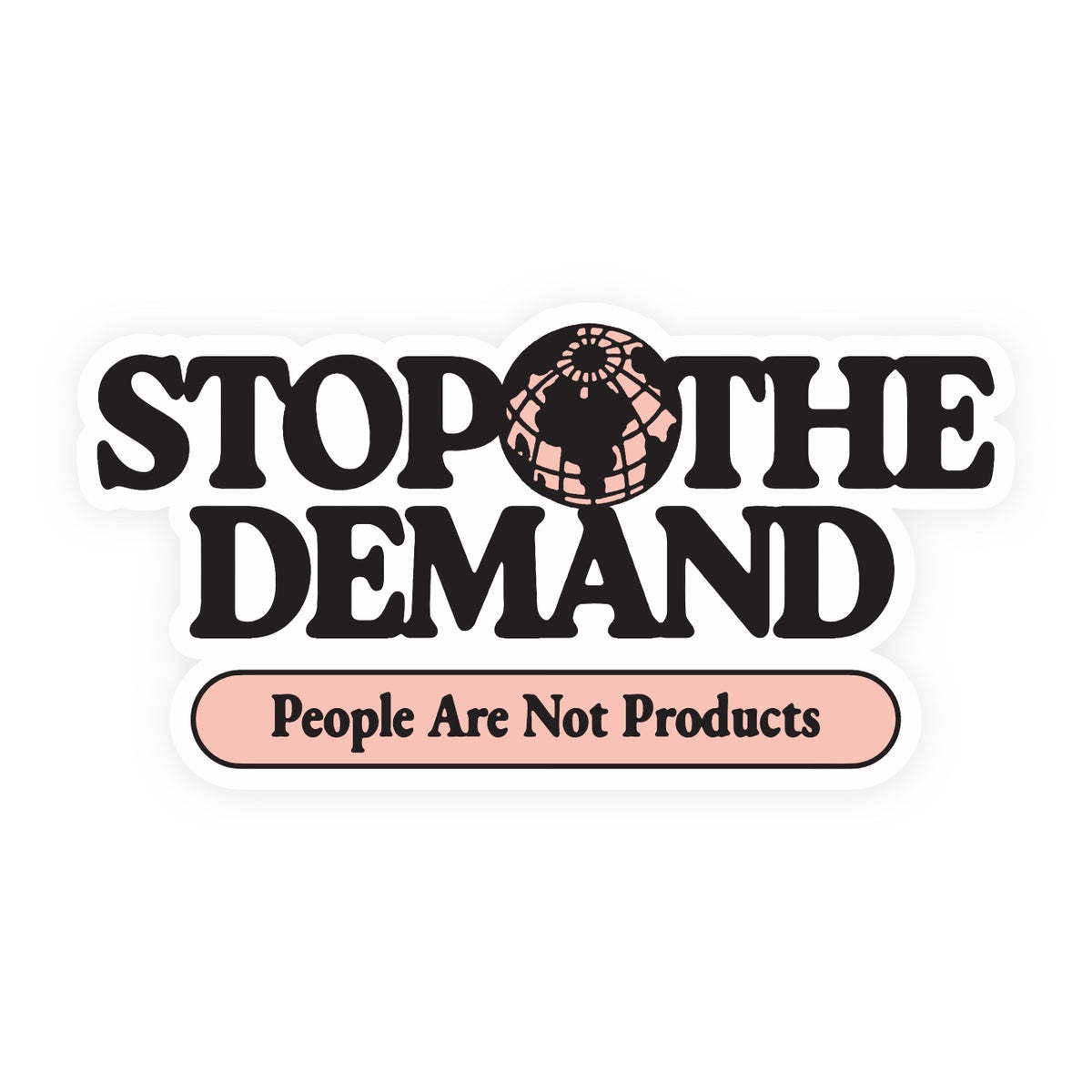 Stop The Demand Sticker – Fight the New Drug